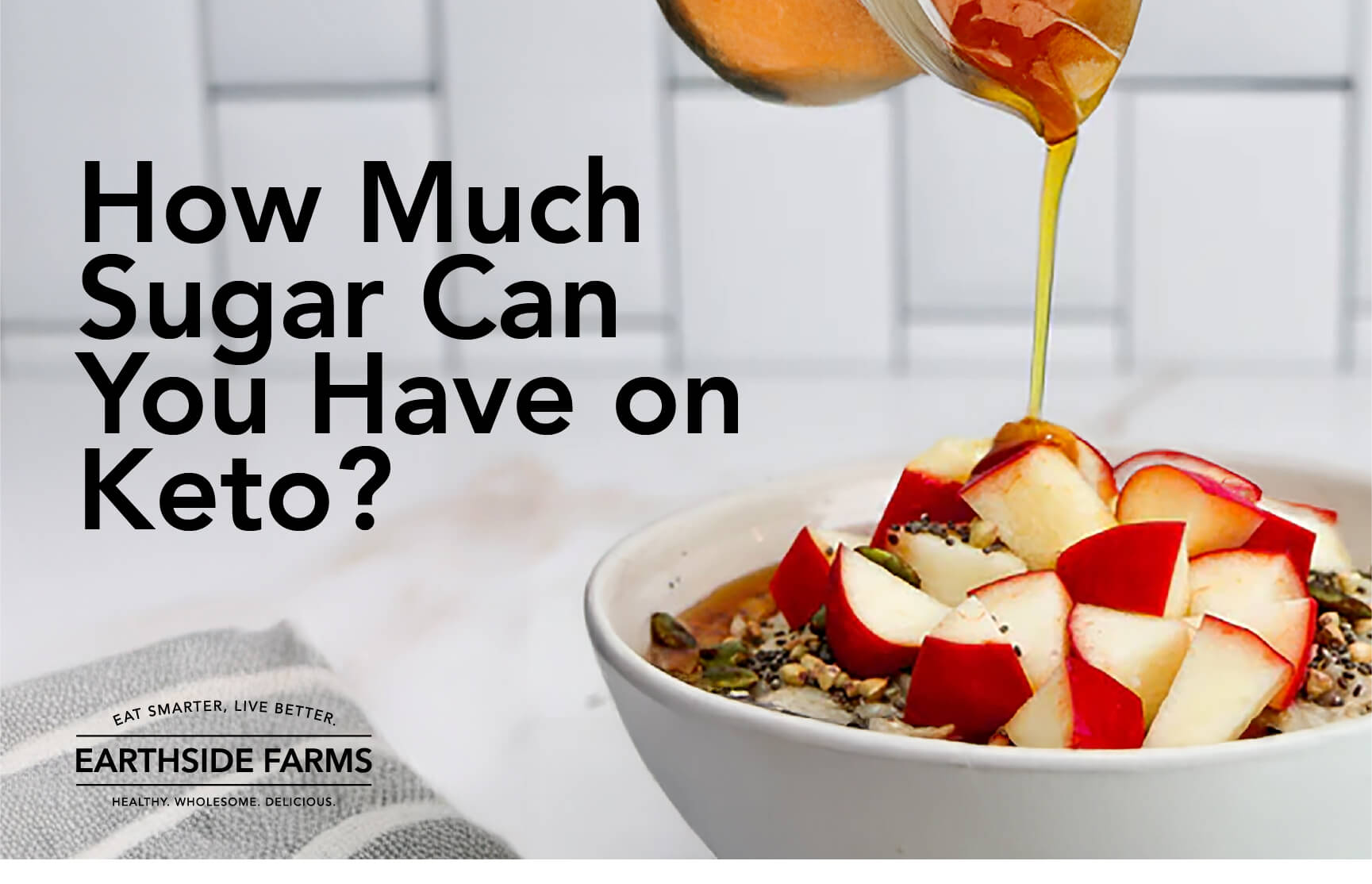 How Much Sugar Can You Have on Keto? – Earthside Farms