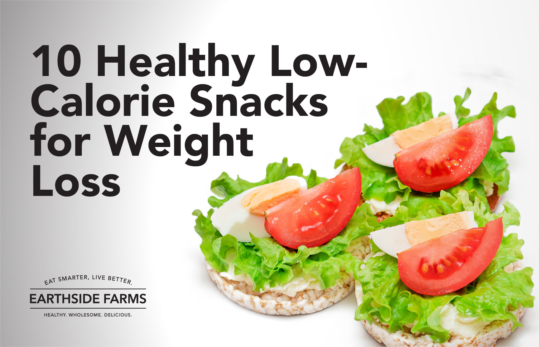 10 Healthy Low-Calorie Snacks for Weight Loss – Earthside Farms